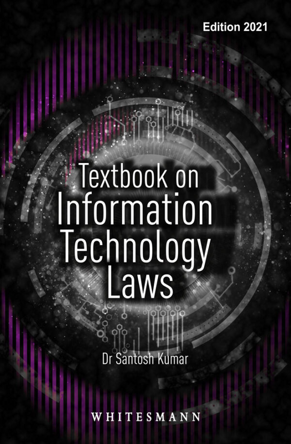 Textbook on Information Technology Laws – Edition 2021 – Whitesmann ...